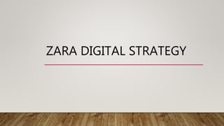 Zara digital strategy | PPTX