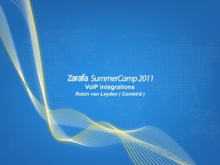 Zarafa VOIP integration | PPT