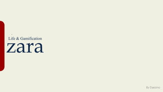 Zara&gamification | PPT