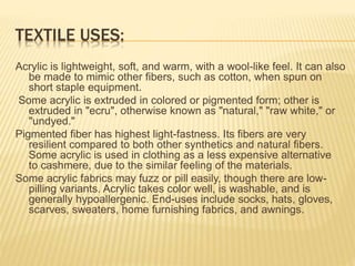 Properties And Uses of Acrylic fiber | PPTX