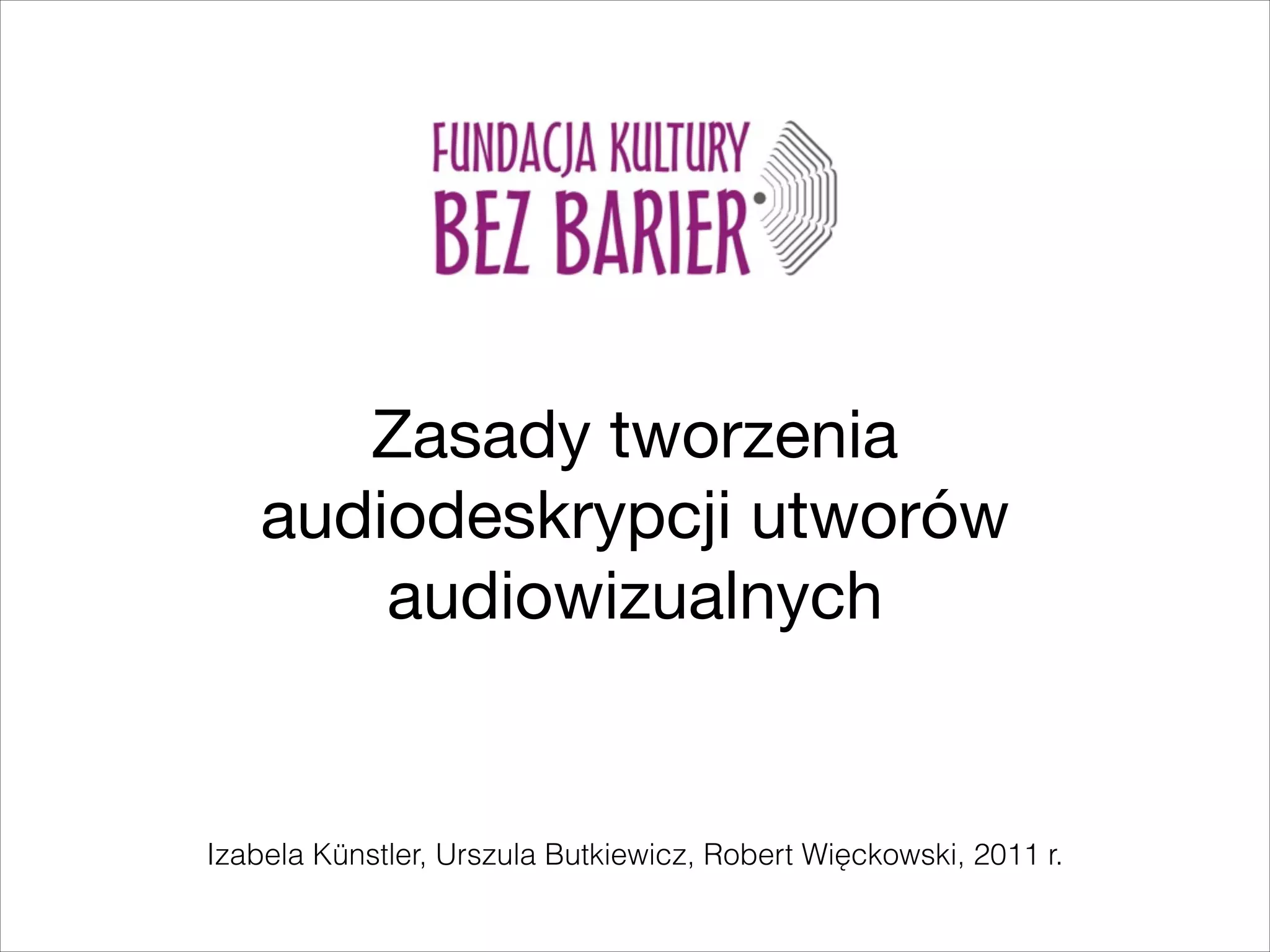 Zasady tworzenia audiodeskrypcji utworów audiowizualnych | PDF