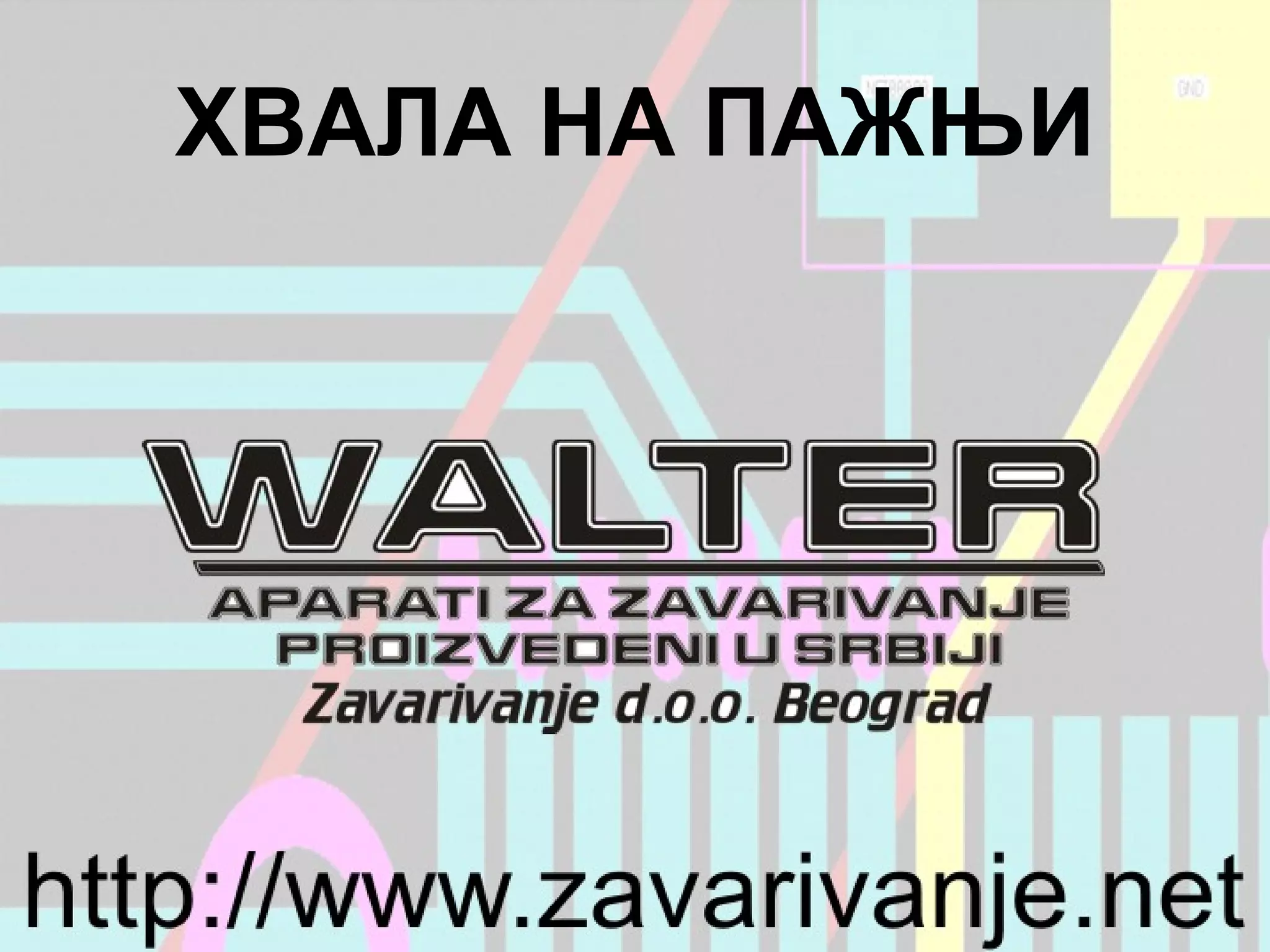 Walter aparati za zavarivanje - Zavarivanje d.o.o. | PPT