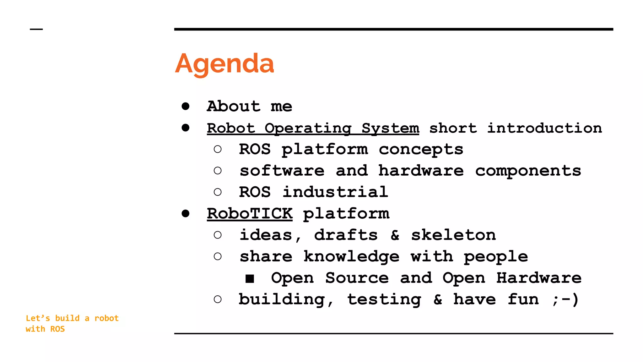 Let's build a robot with ROS - Internet of Things, Hardware & Robotics meetup #1 Poznań | PDF ...