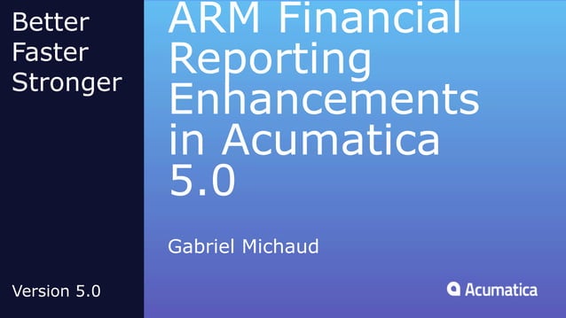 ARM Financial Reporting Enhancements in 5.0 | PPTX