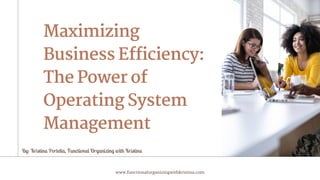 Maximizing Business Efficiency: The Power of Operating System ...