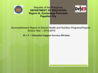 DepEd Region 9 School Health and Nutrition Report 2018-2019 | PPT