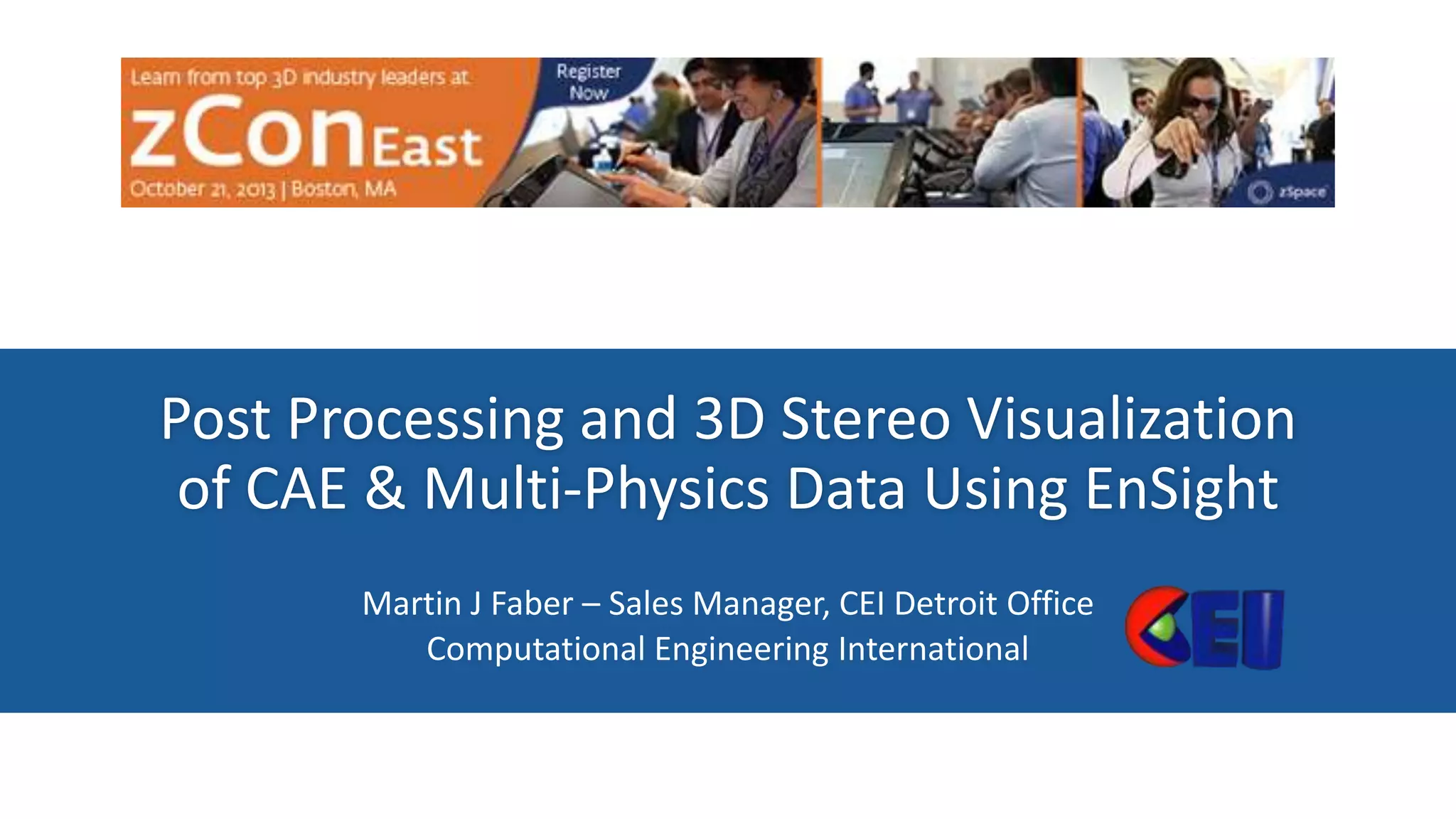 Post Processing and 3D Stereo Visualization of CAE & Multi-Physics Data Using EnSight | PPTX