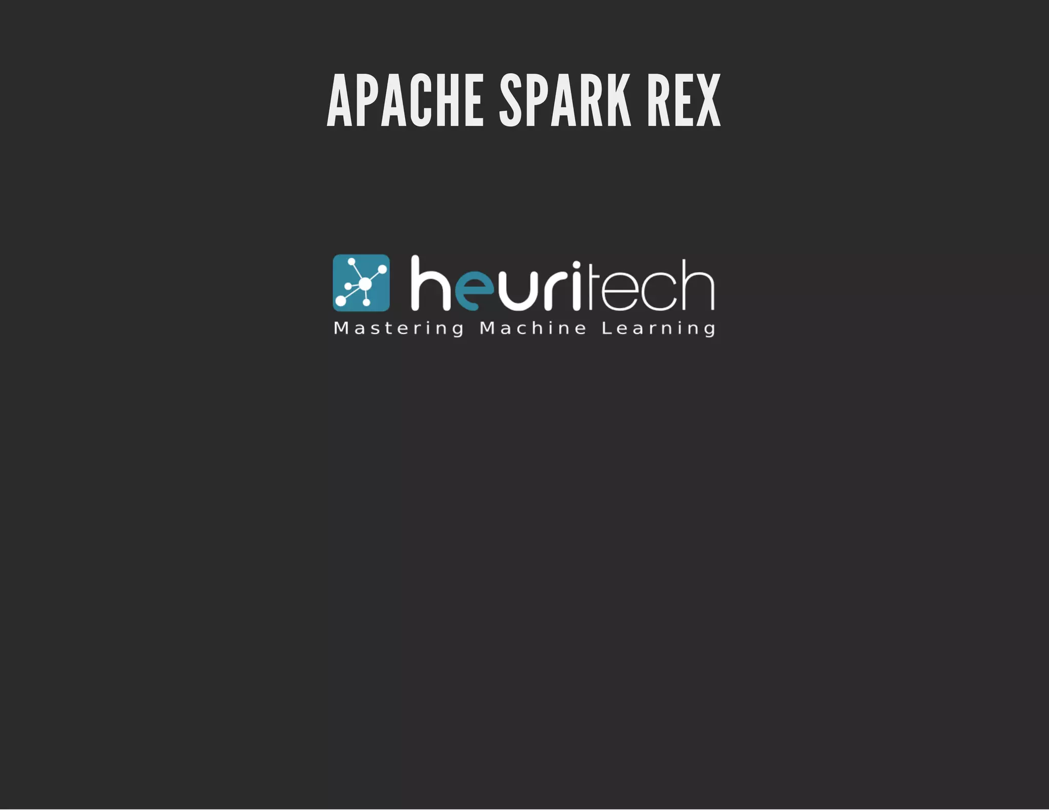Apache Spark Rex Heuritech For La Poste Ppt