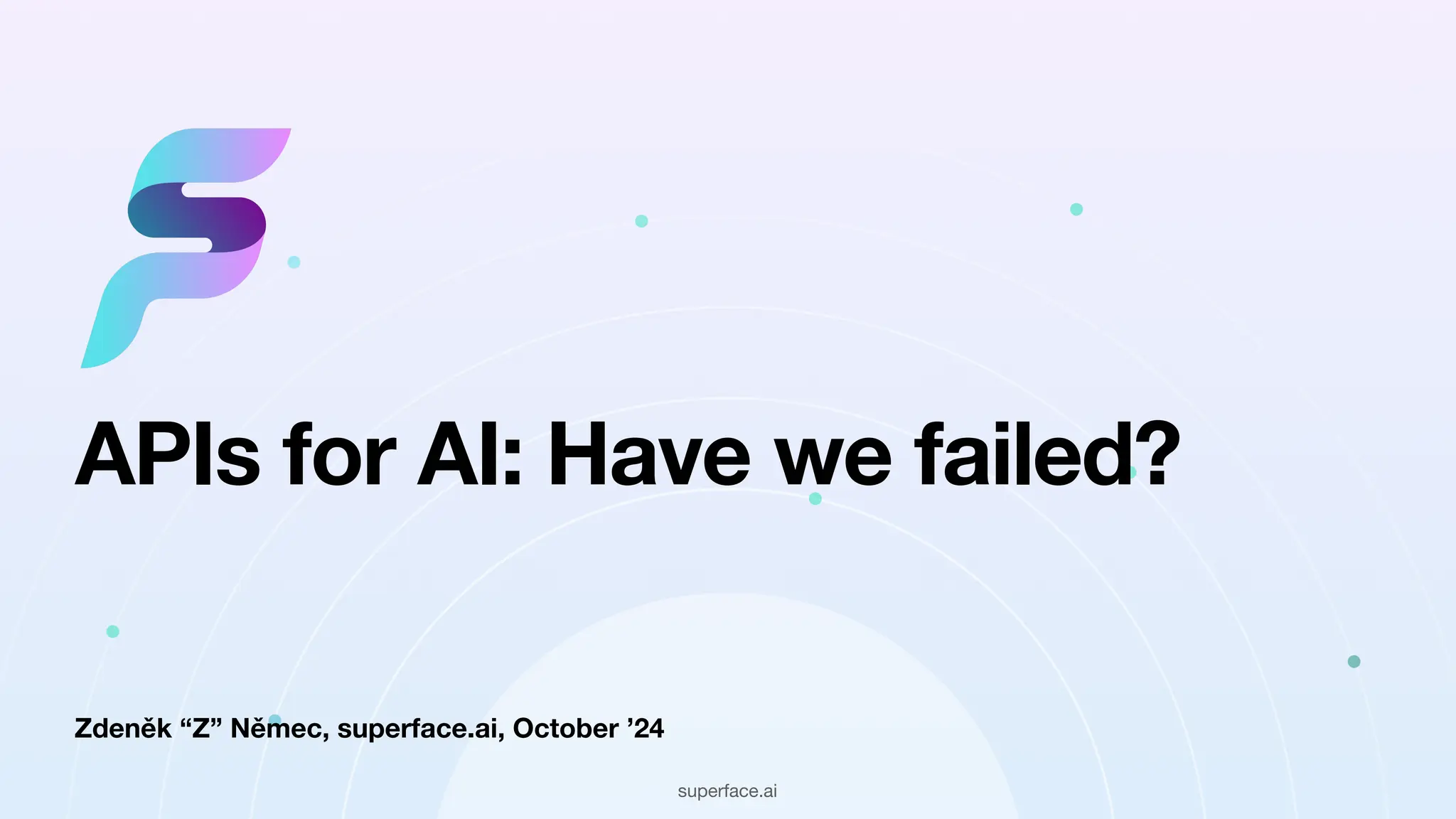 APIs for AI: Have We Failed? - by Zdenek Nemec | PPT
