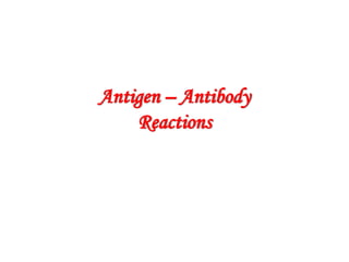 Antibody_Antigen_Reactions.pptx antigen antibody reactions | PPT