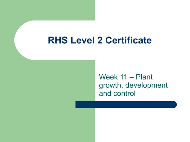 RHS Level 2 Certificate week 11 overview | PPT | Gardening | Home & Garden