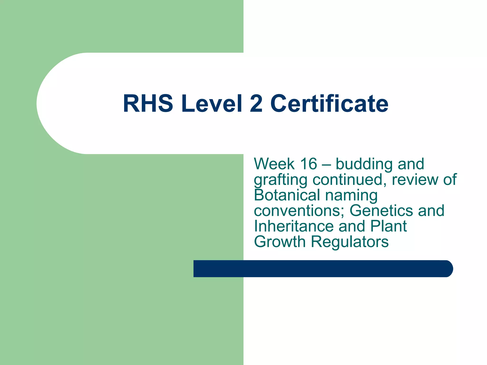 RHS Level 2 Certificate Year 1 Week 16 | PPT