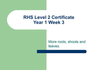 RHS Level 2 Certificate Year 1 Session 3 | PPT