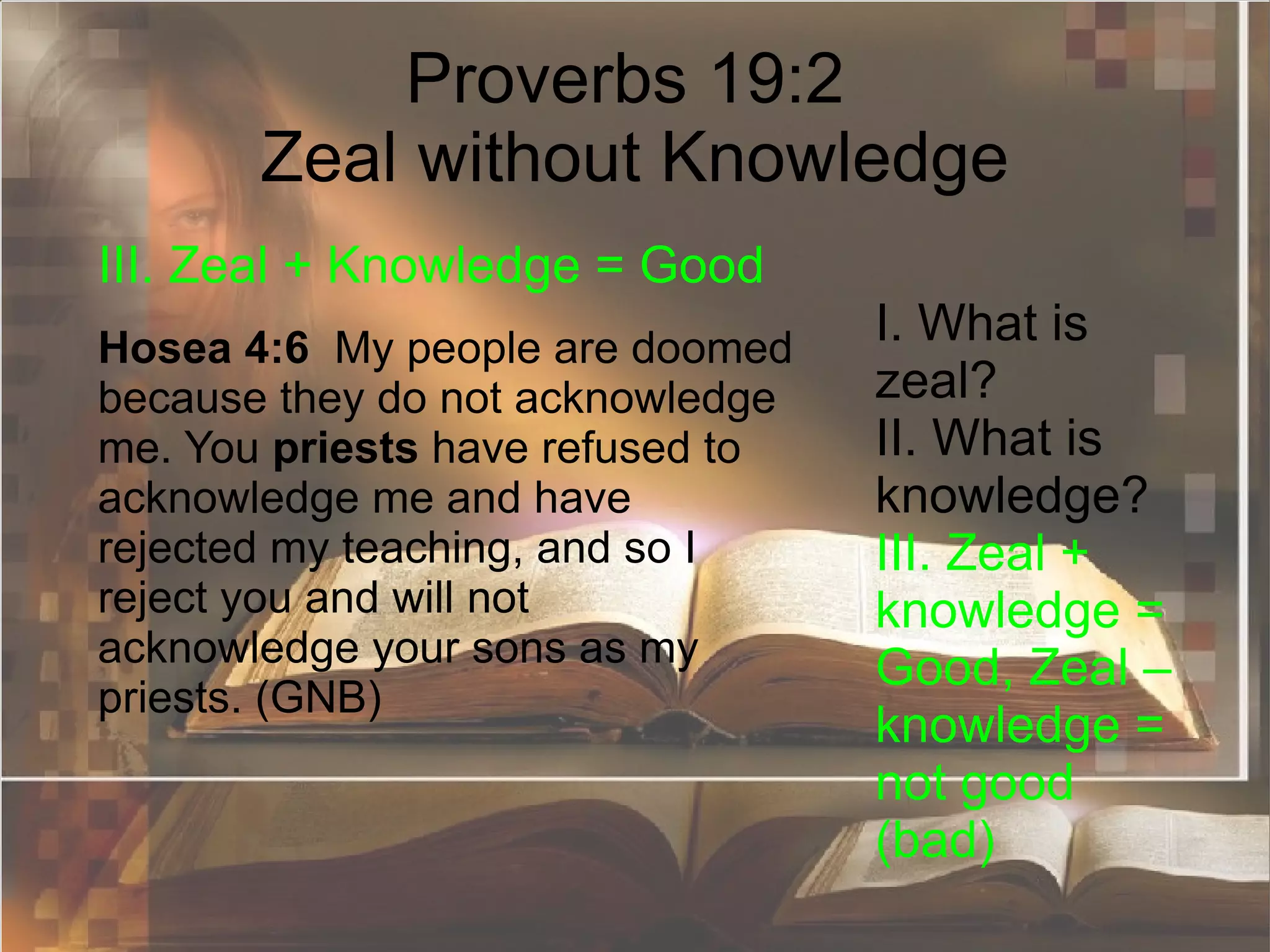 Zeal without-knowledge | ODP