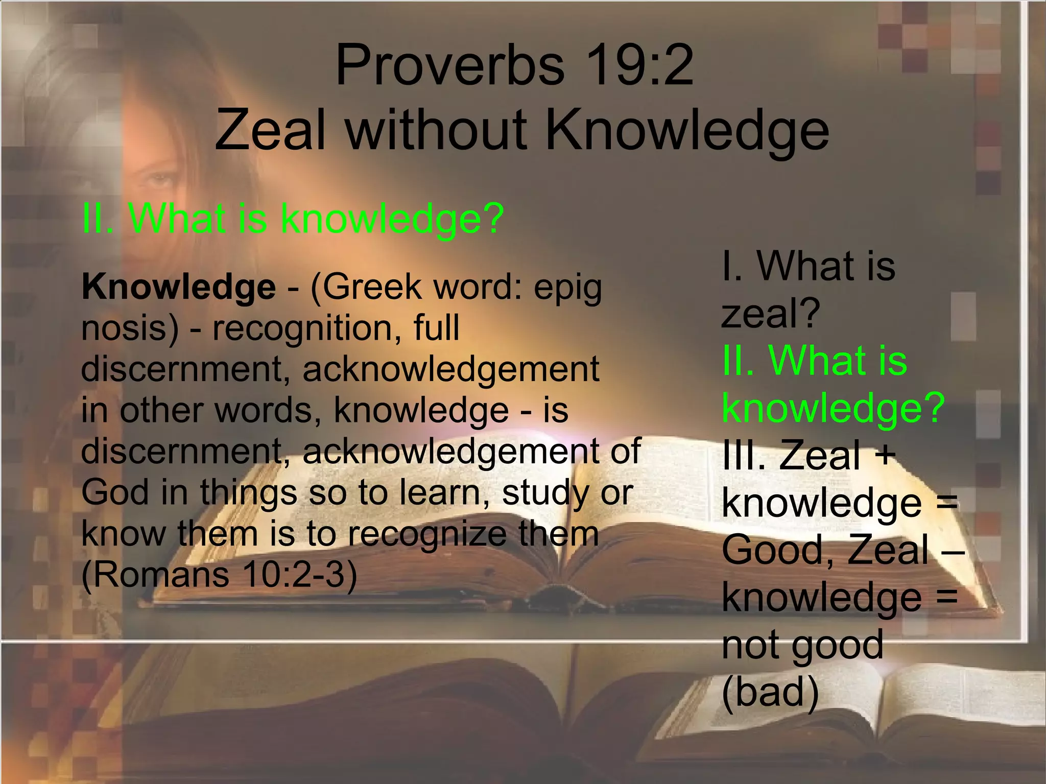 Zeal without-knowledge | ODP