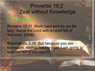 Zeal without-knowledge | ODP