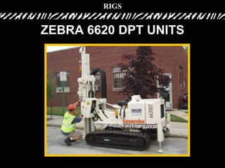 ZEBRA Environmental DPT Rigs | PPT