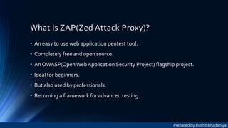 Zed attack proxy [ What is ZAP(Zed Attack Proxy)? ] | PPT