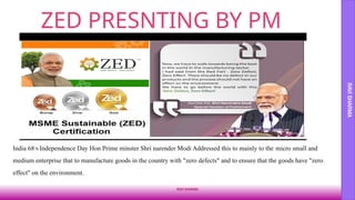ZED FOR MSME PPT PRESENT BY RAVI SHARMA 9131118074 | PPTX