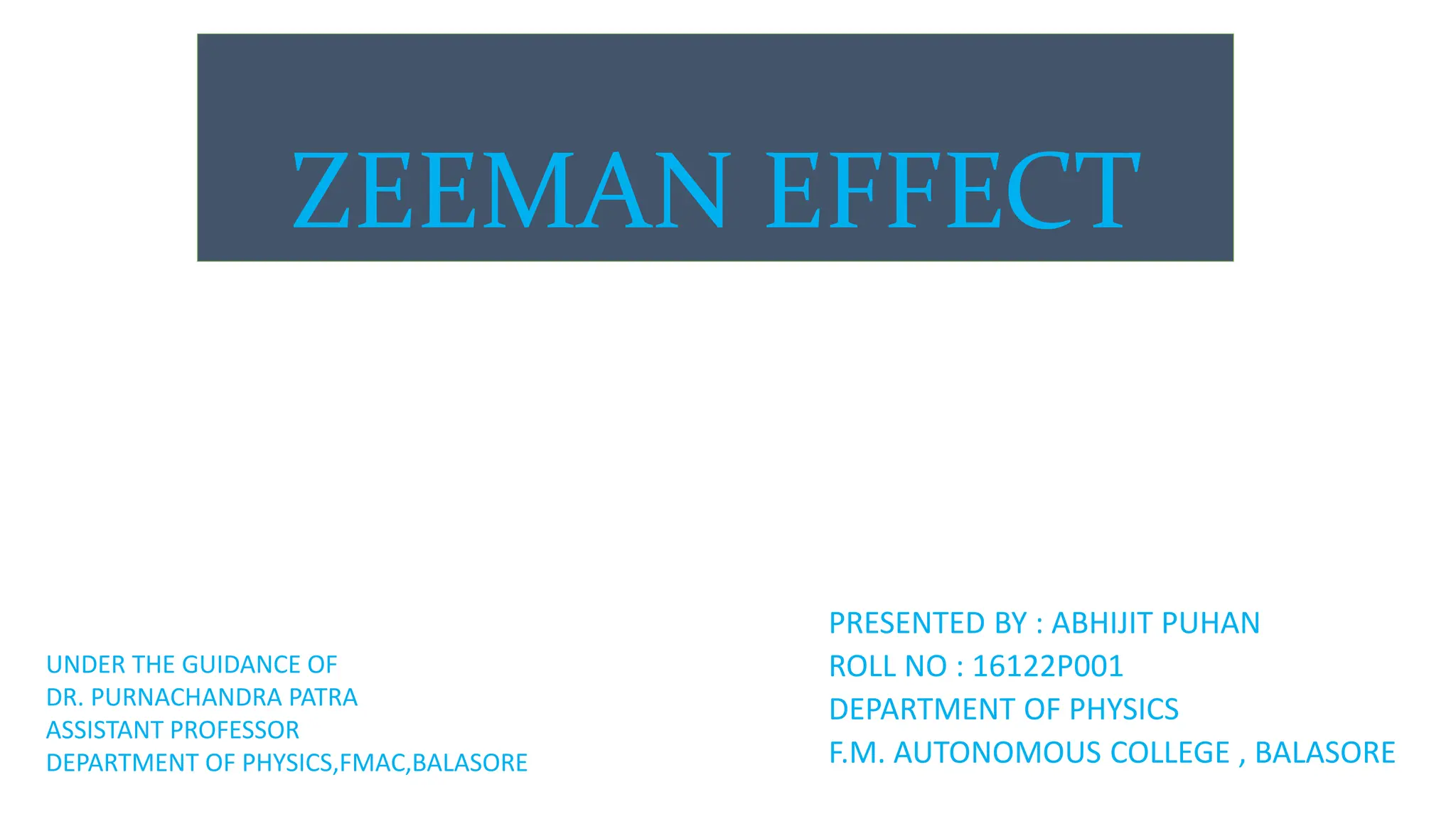 ZEEMAN EFFECT by Abhijit Puhan M.Sc.pptx