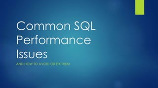 Common SQL Performance Issues | PPT