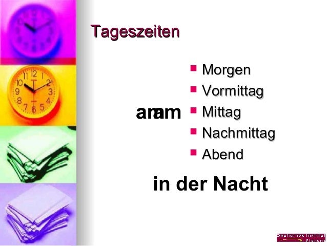 Zeitangaben 1 - Uhrzeit, Wochentage etc. mit Präpositionen