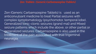 Zen Tablets (Generic Carbamazepine Tablets) | PDF