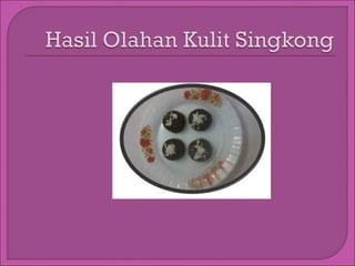 Zenia ika, kulit_singkong_untuk_putu | PPT