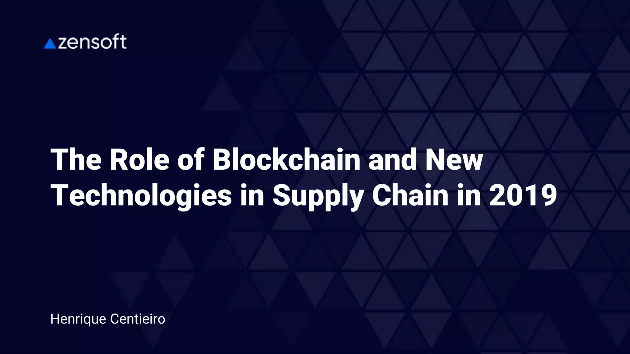 The Role of Blockchain and New Technologies in Supply Chain in 2019 | PPTX | Databases ...