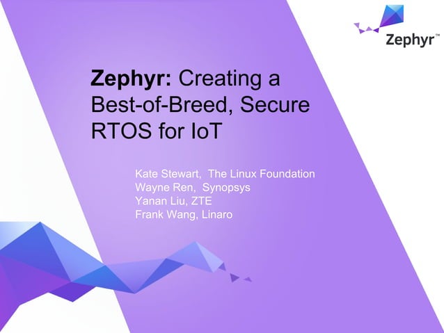 Zephyr Creating A Best Of Breed Secure Rtos For Iot Pdf Operating