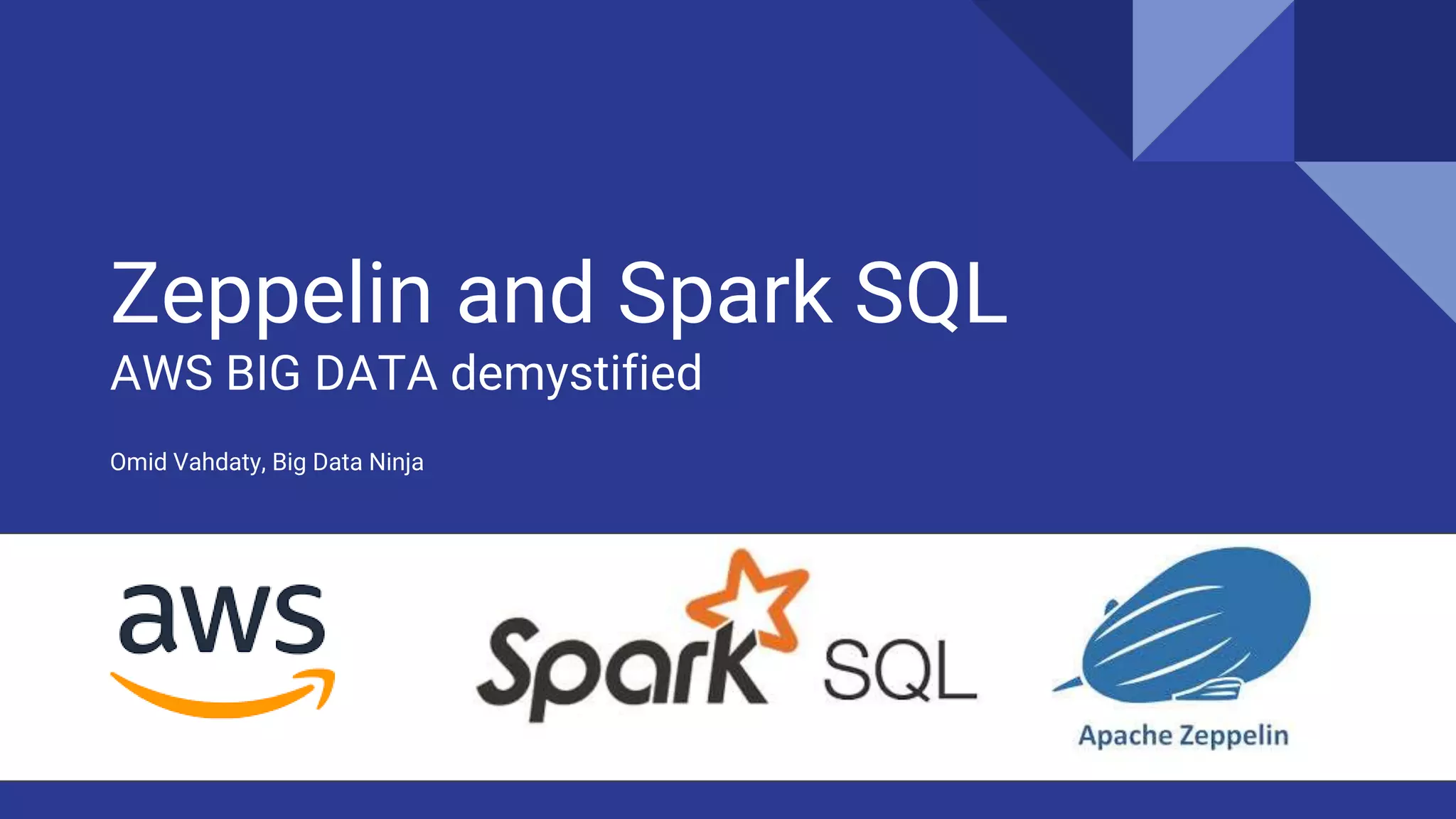 Zeppelin And Spark Sql Demystified Ppt
