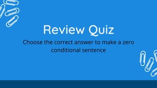 Zero-Conditional presentacion gramatical | PPTX