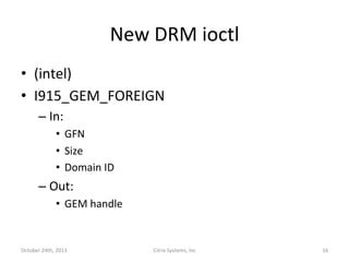 XPDS13: Zero-copy display of guest framebuffers using GEM - John Baboval, Citrix | PDF ...
