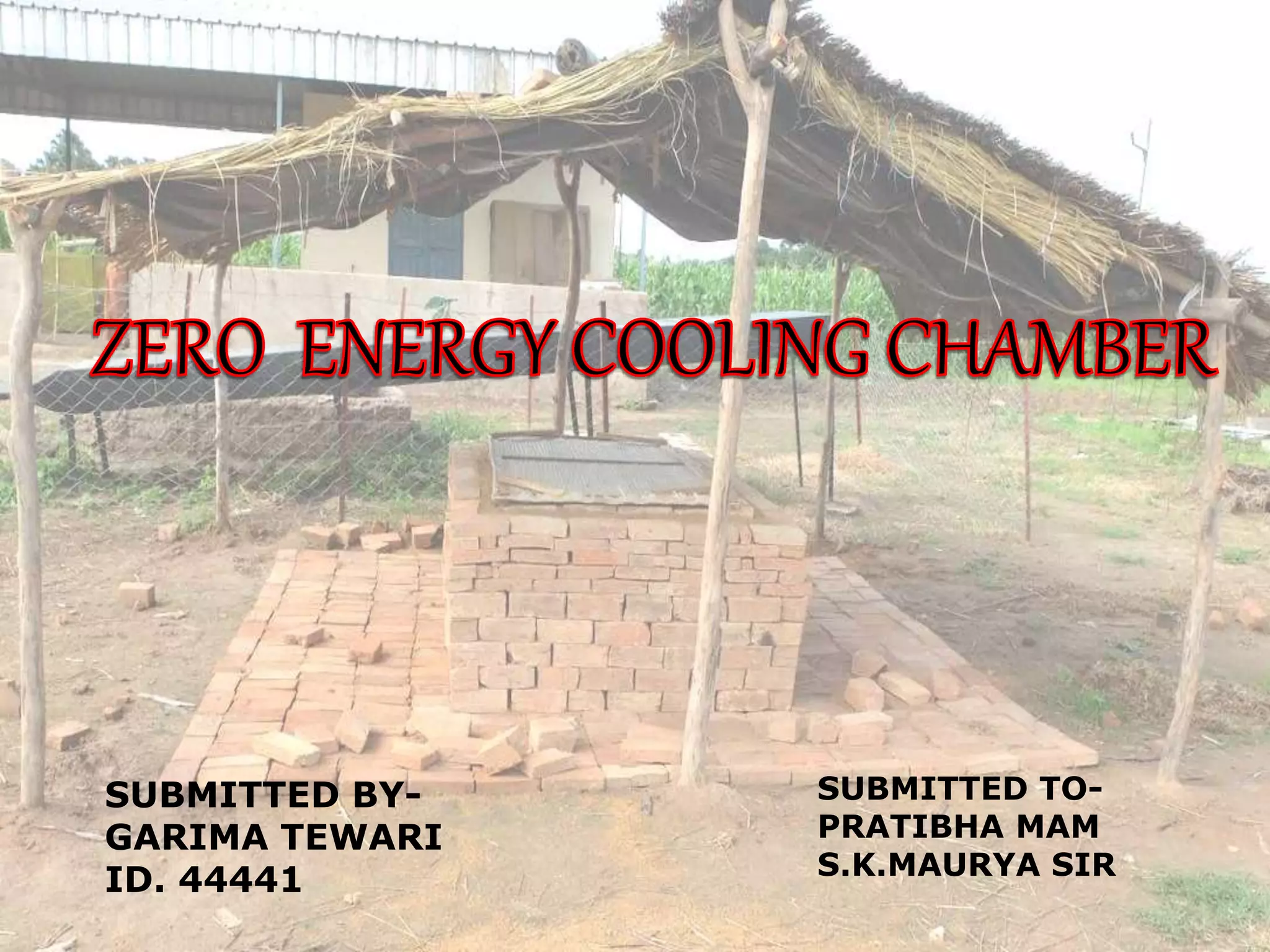 Zero energy cool chamber | PPTX