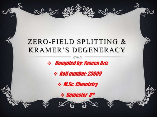 Zero field splitting | PPTX | Chemistry | Science