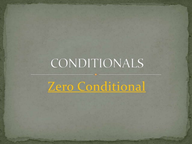 Conditionals, zero conditional | PPTX