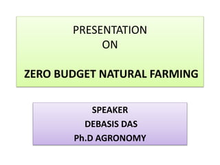 Zero budget natural farming | PPTX