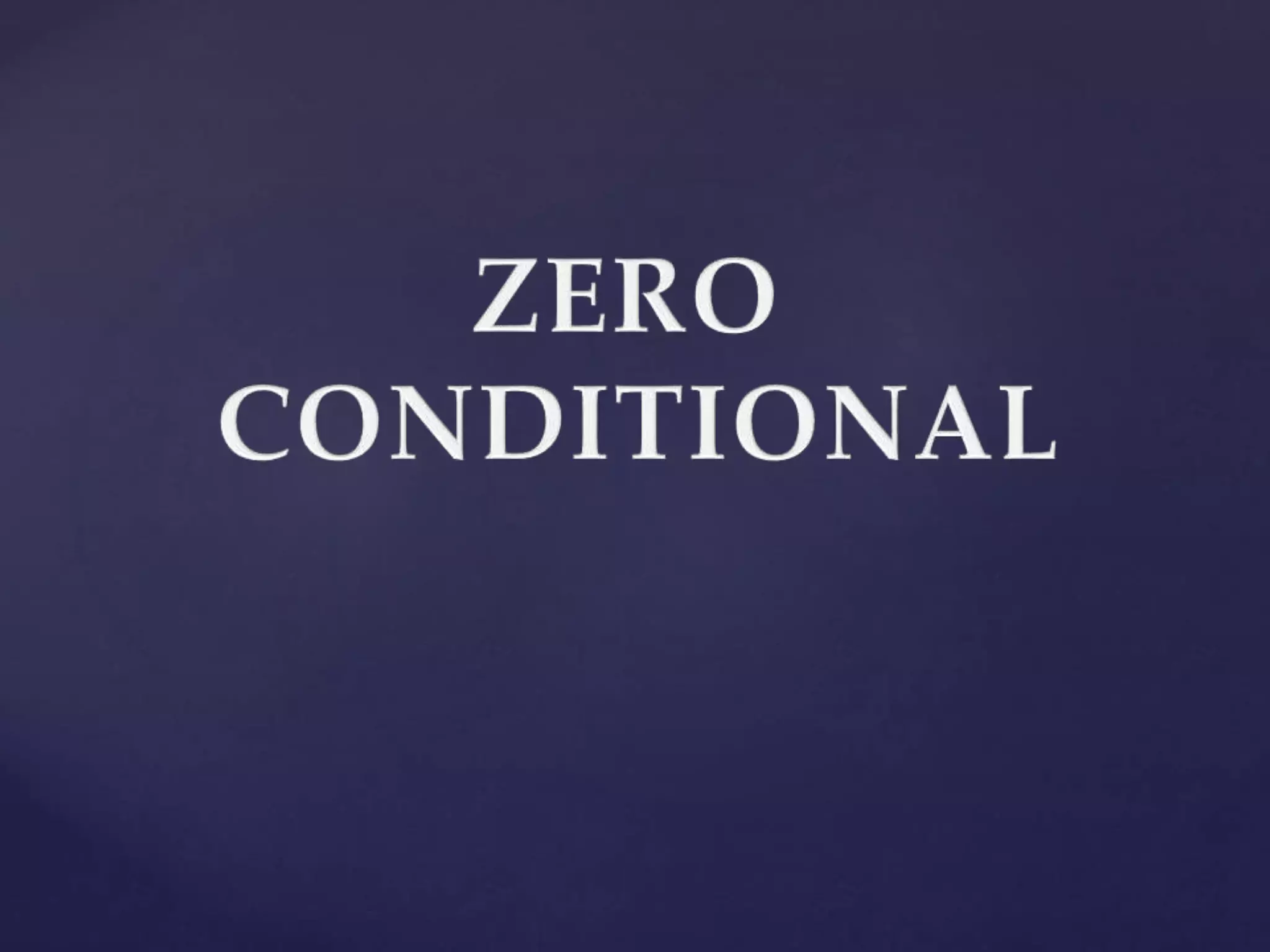 Zero conditional | PPTX