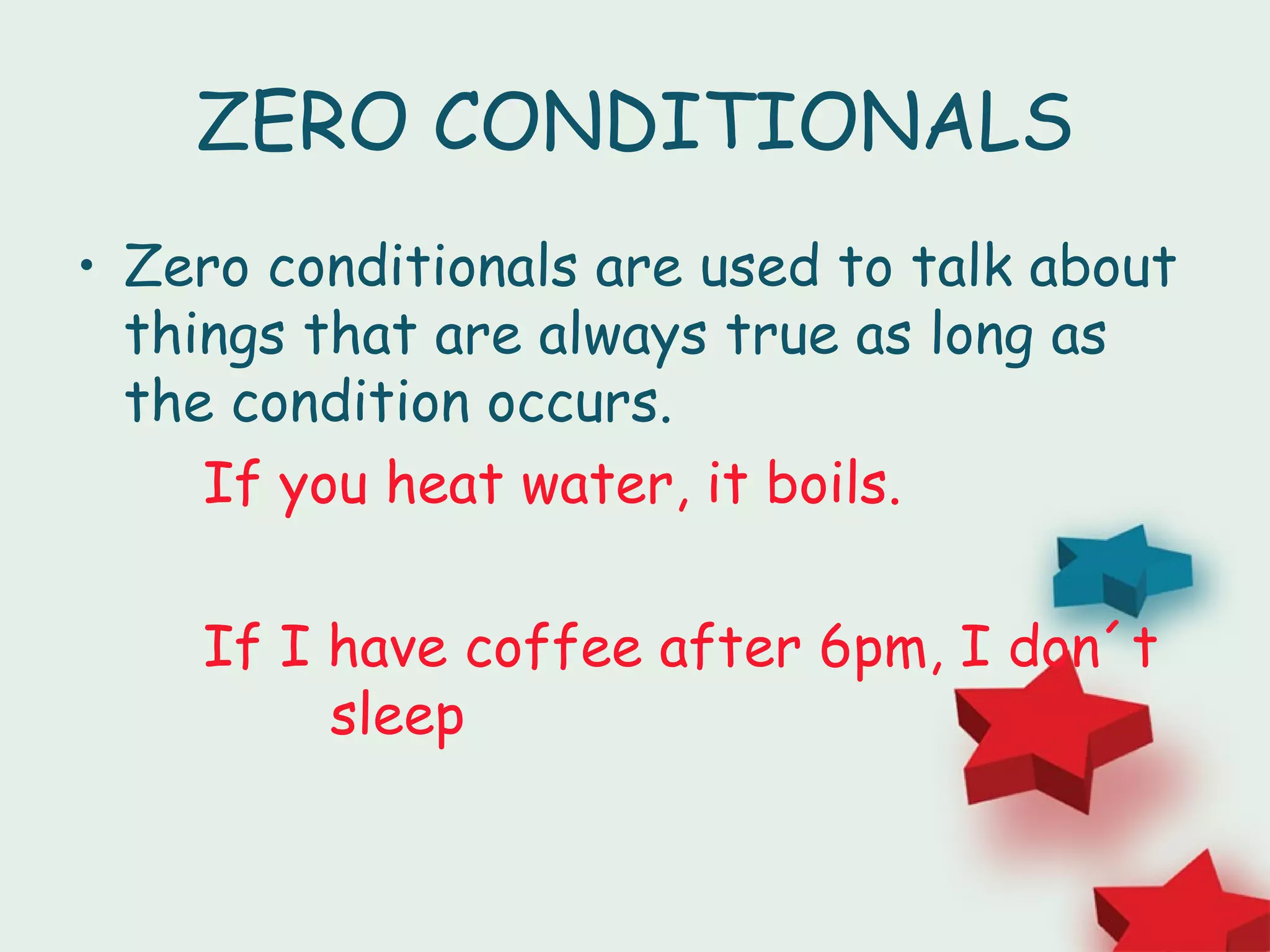 Zero conditionals, first conditionals and time clauses | PPT