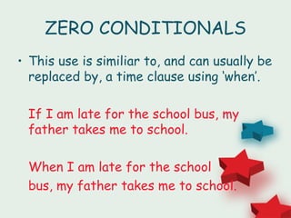 Zero conditionals, first conditionals and time clauses | PPT