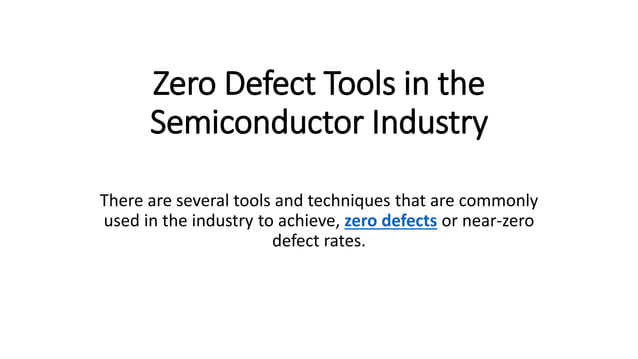 Zero Defect Tools in the Semiconductor Industry.pptx