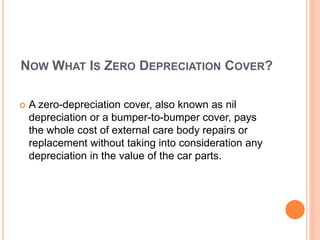 Zero depreciation car insurance | PPT