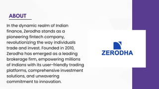 Zerodha: Your Gateway to Seamless Online Trading | PPTX