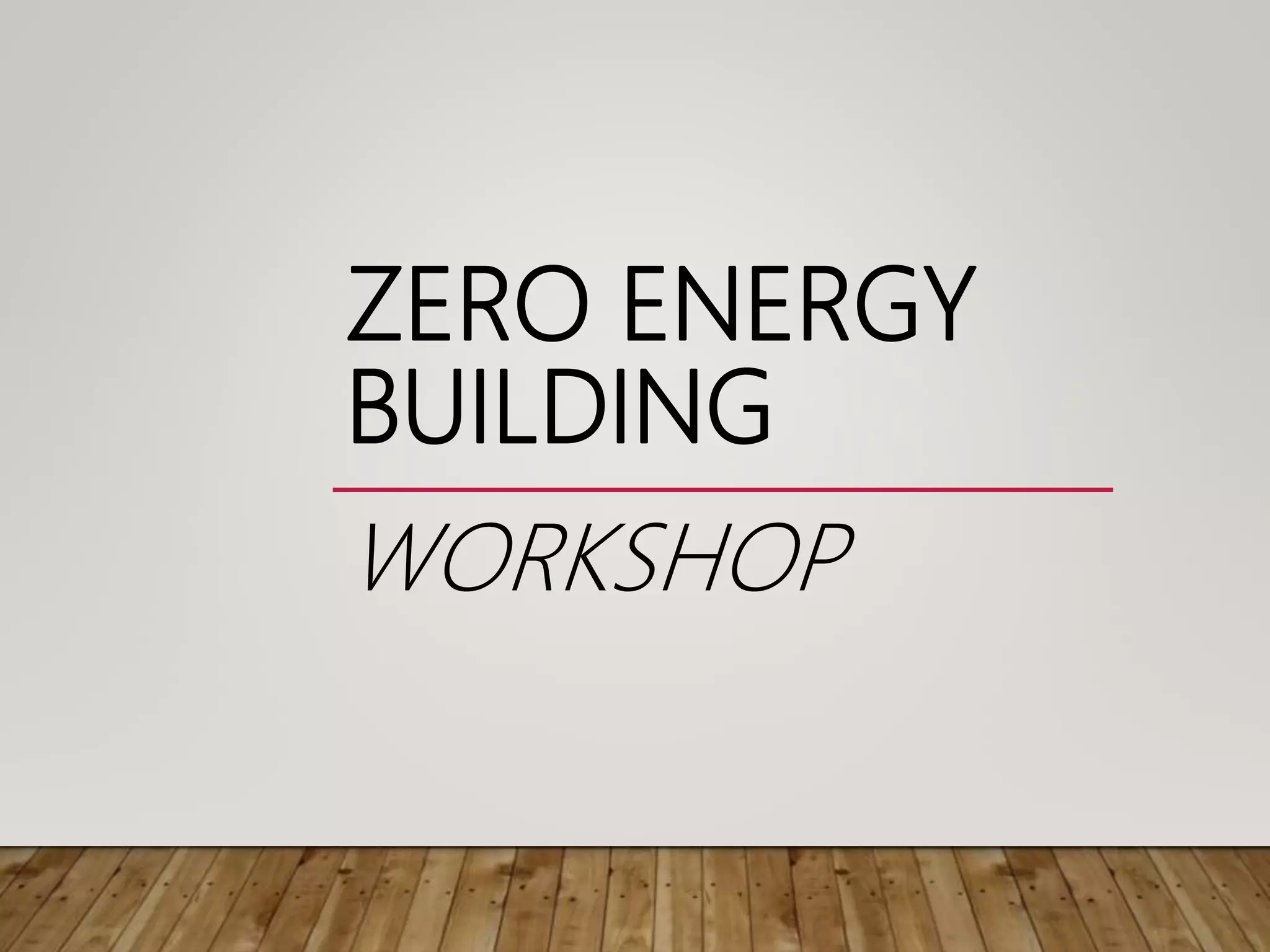 Zero energy building | PPTX