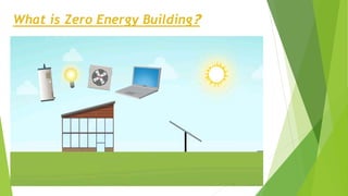 Zero energy building original | PPTX