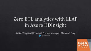 Zero ETL analytics with LLAP in Azure HDInsight | PPT