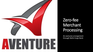Zero Fee Processing | PPT