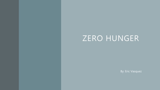 Zero hunger | PPTX | Nutrition | Healthy Living