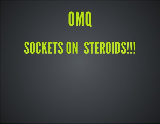 ZeroMQ - Sockets on steroids! | PPT