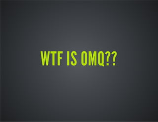 ZeroMQ - Sockets on steroids! | PPT